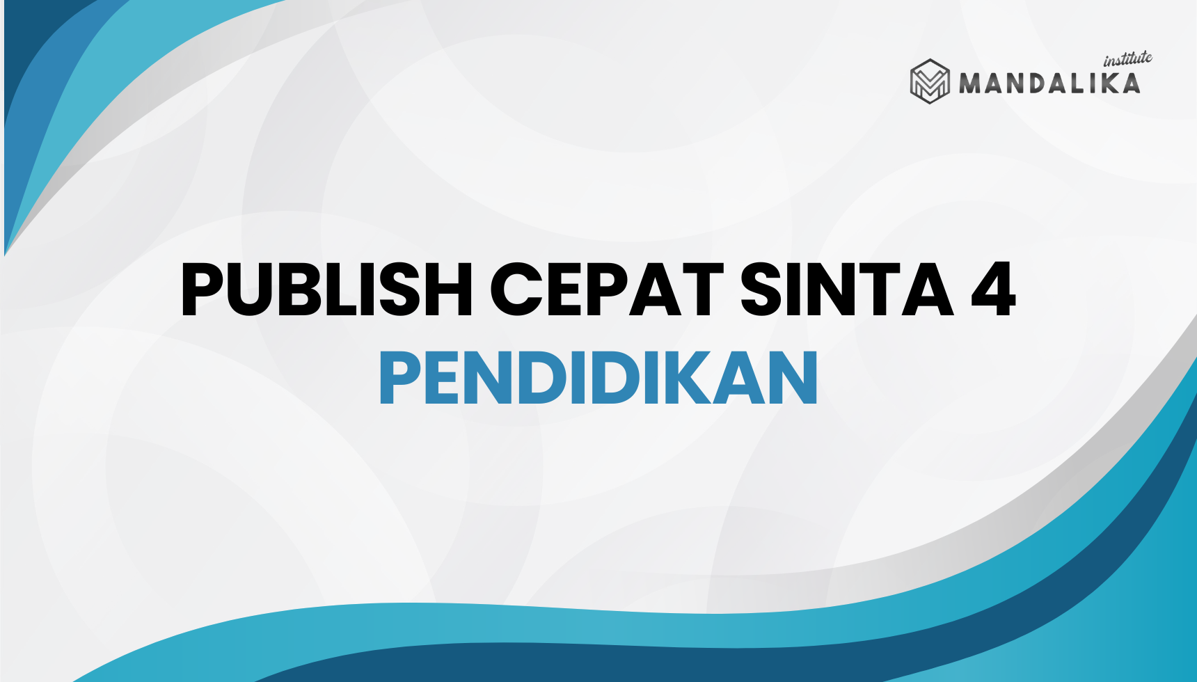 Publikasi Fasttrack Sinta 4 Pendidikan - mandalika Institute